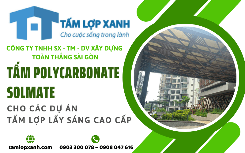 Tấm Polycarbonate Solmart cho các dự án tấm lợp lấy sáng cao cấp